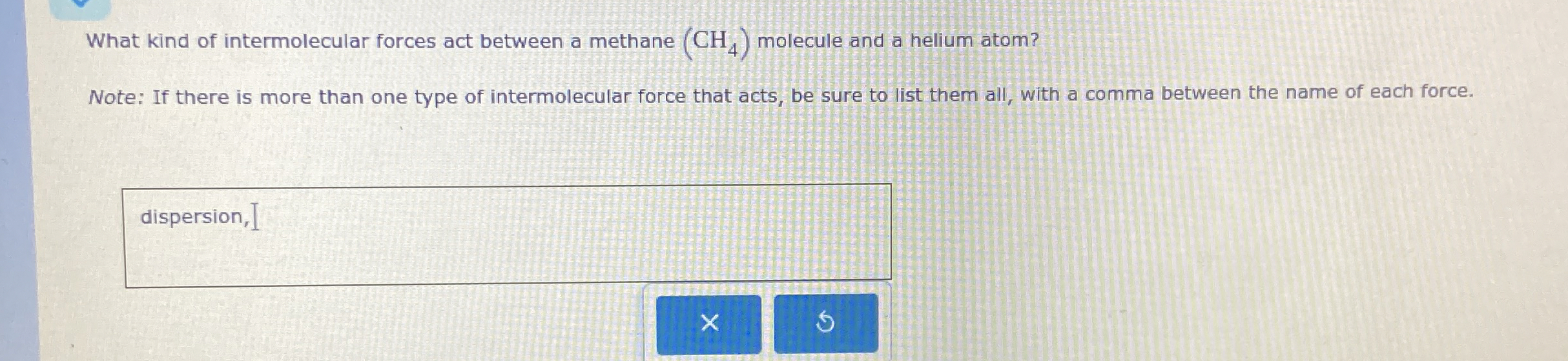 Solved What kind of intermolecular forces act between a | Chegg.com
