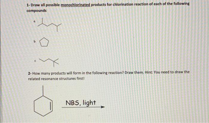 Solved 1- Draw all possible monochlorinated products for | Chegg.com
