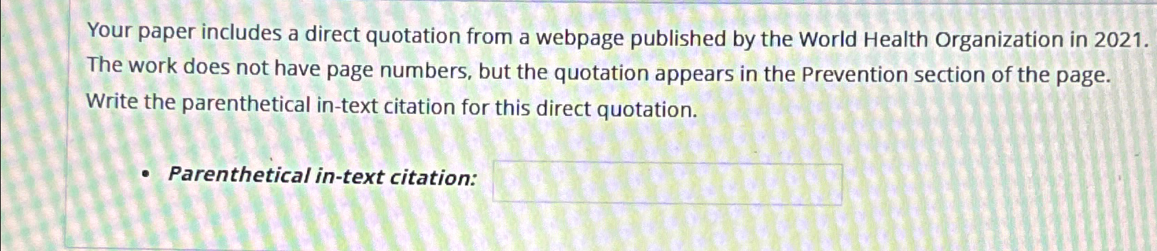 Solved Your paper includes a direct quotation from a webpage | Chegg.com