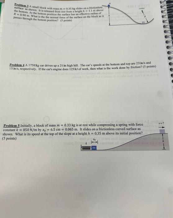 Solved Problem 3 A small block with mass m = 0.35 kg slides | Chegg.com