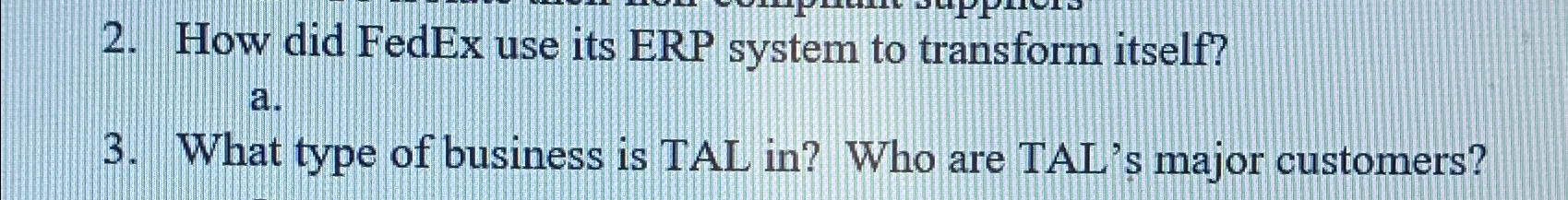 Solved How did FedEx use its ERP system to transform itself? | Chegg.com