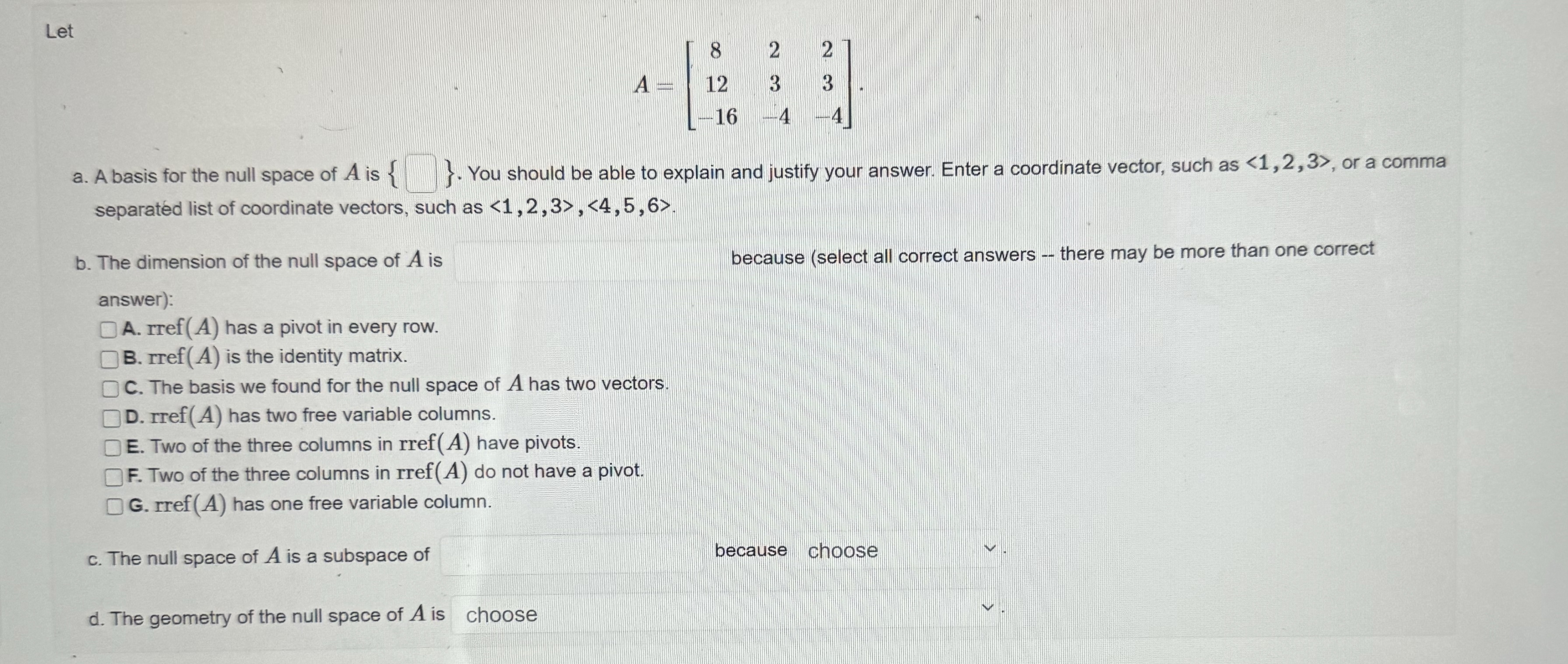 Solved LetA=[8221233-16-4-4]a. ﻿A basis for the null space | Chegg.com