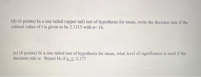 Solved (d) ( points) In a one tailed (upper tail) test of | Chegg.com