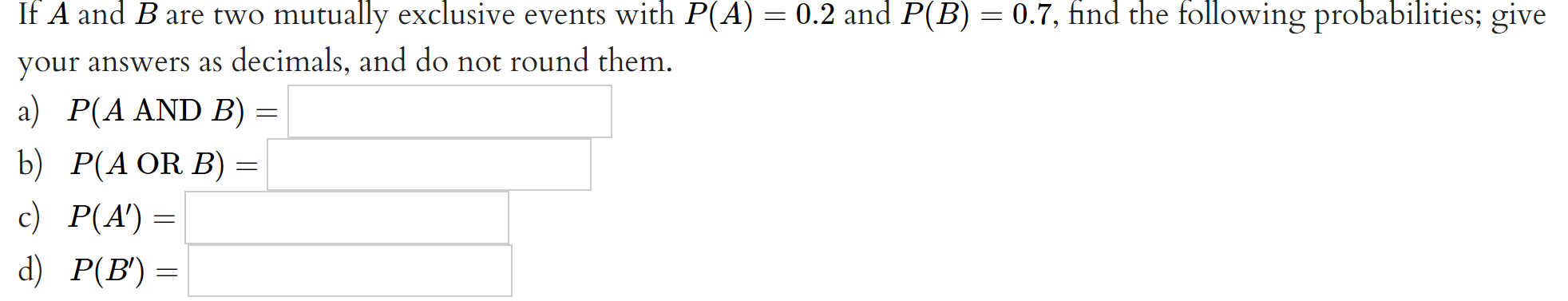 Solved If A and B ﻿are two mutually exclusive events with | Chegg.com