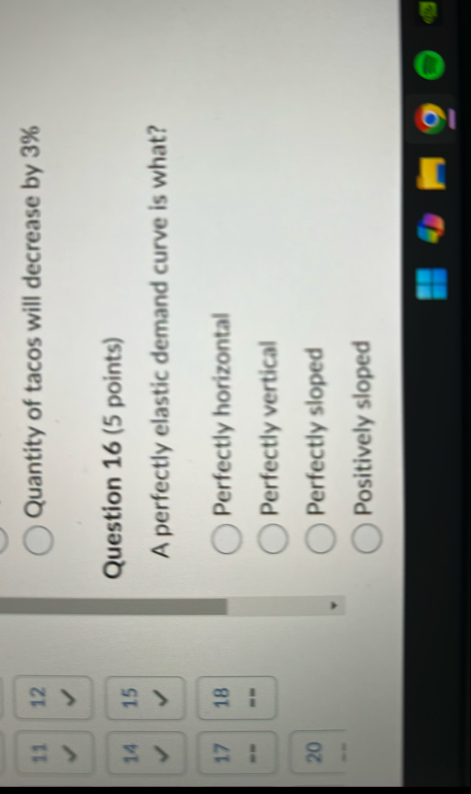 Solved 11Quantity of tacos will decrease by 3%Question 16 (5 | Chegg.com