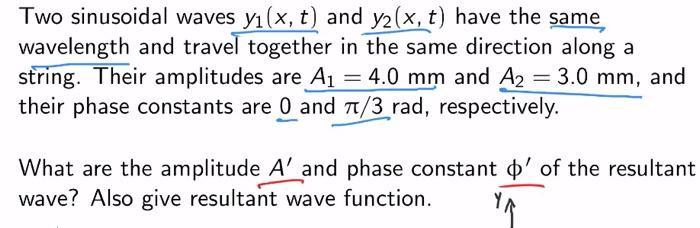 Solved Two sinusoidal waves yı(x, t) and y2(x, t) have the | Chegg.com
