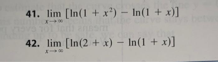 Solved 41. limx→∞[ln(1+x2)−ln(1+x)] 42. | Chegg.com