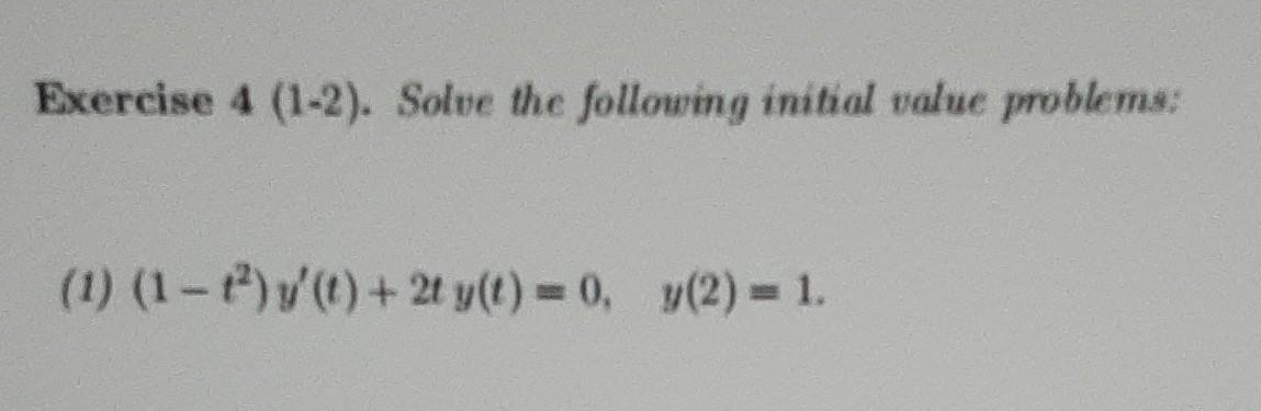 Solved Exercise 4 (1-2). Solve the following initial value | Chegg.com Solved Exercise 4 (1-2). Solve the following initial value | Chegg.com