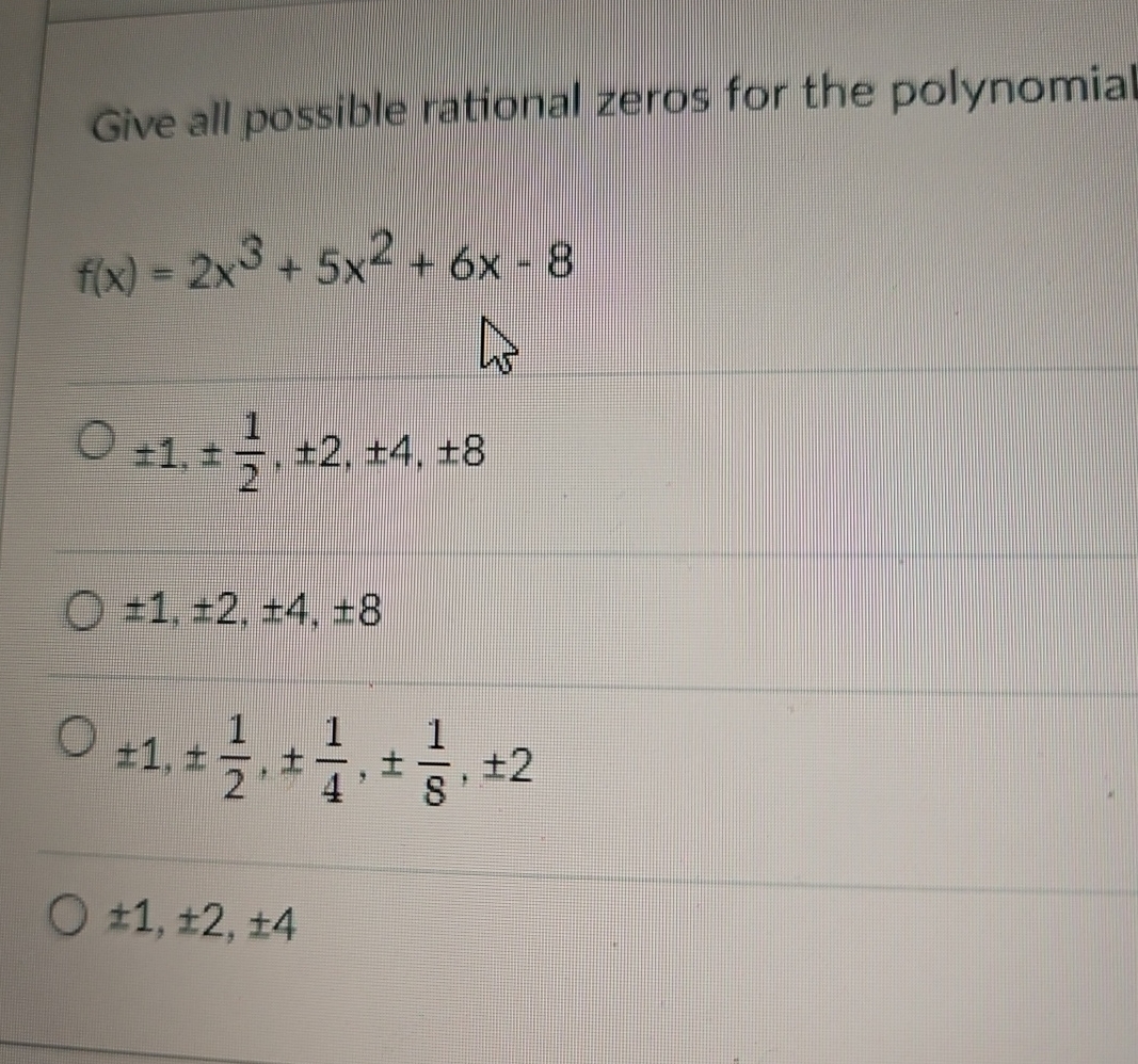 Solved Give all possible rational zeros for the | Chegg.com