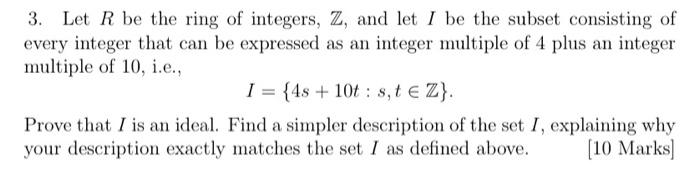 Solved 3. Let R be the ring of integers, Z, and let I be the | Chegg.com