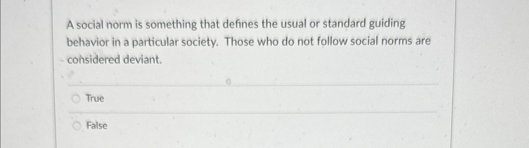 Solved A social norm is something that defines the usual or | Chegg.com