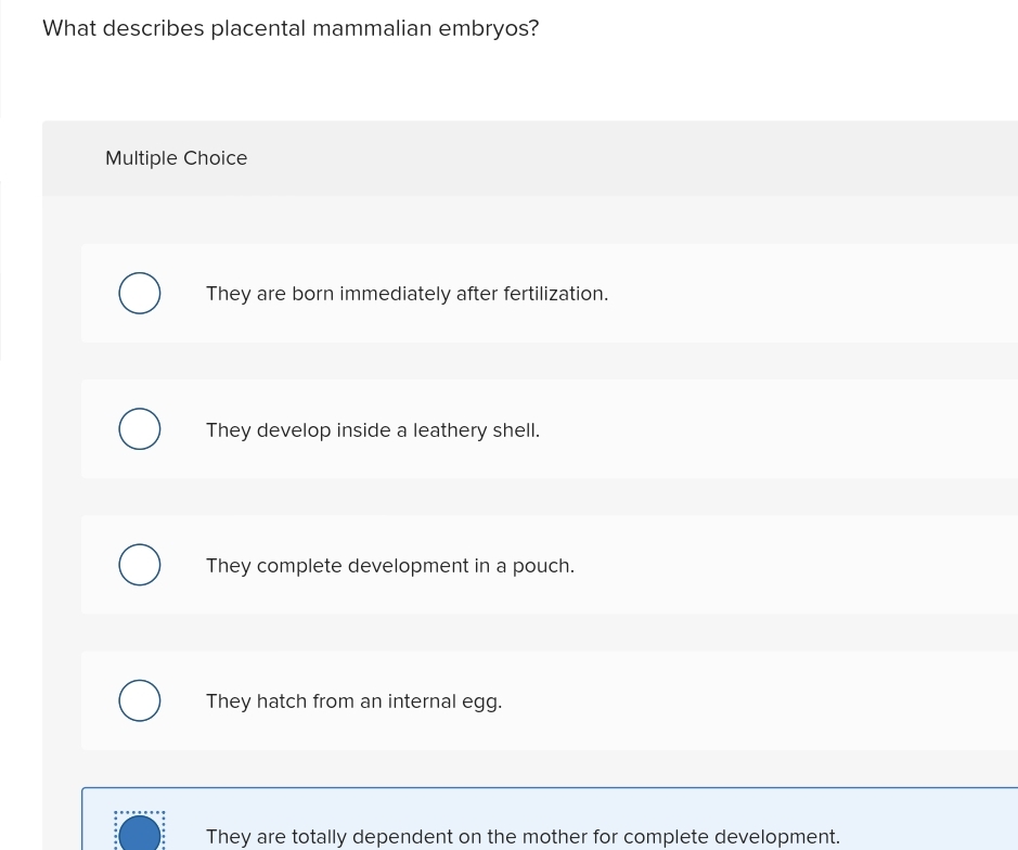 Solved What describes placental mammalian embryos?Multiple | Chegg.com