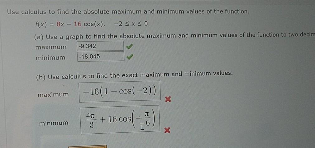Solved Use calculus to find the absolute maximum and minimum | Chegg.com