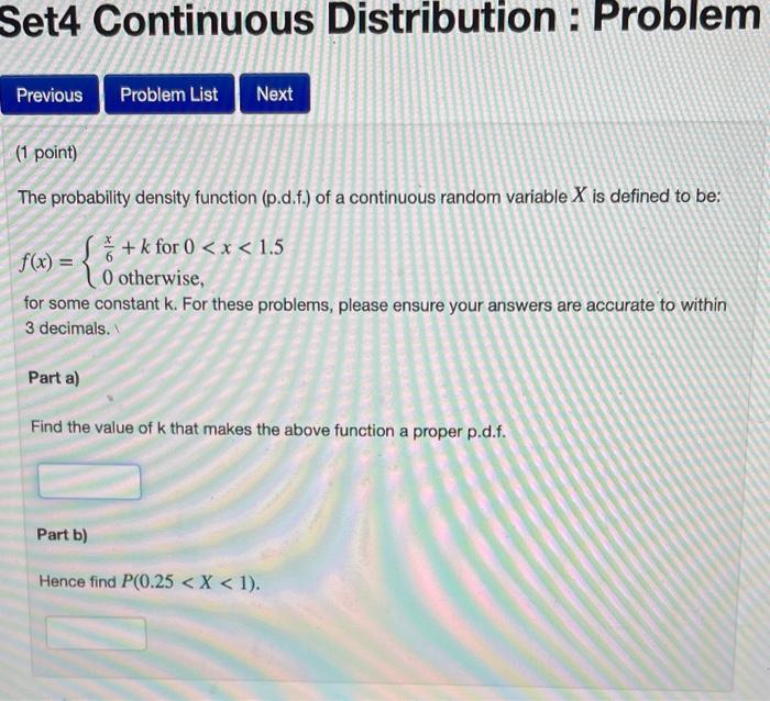 Solved Set4 Continuous Distribution : Problem (1 point) The | Chegg.com