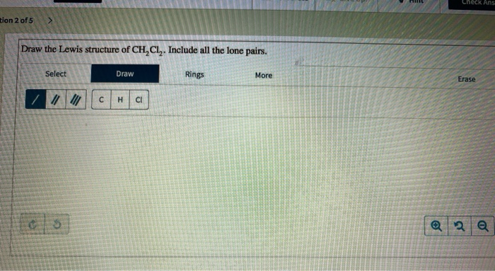 Solved cion 2 of 5 Draw the Lewis structure of CH, Cl. | Chegg.com