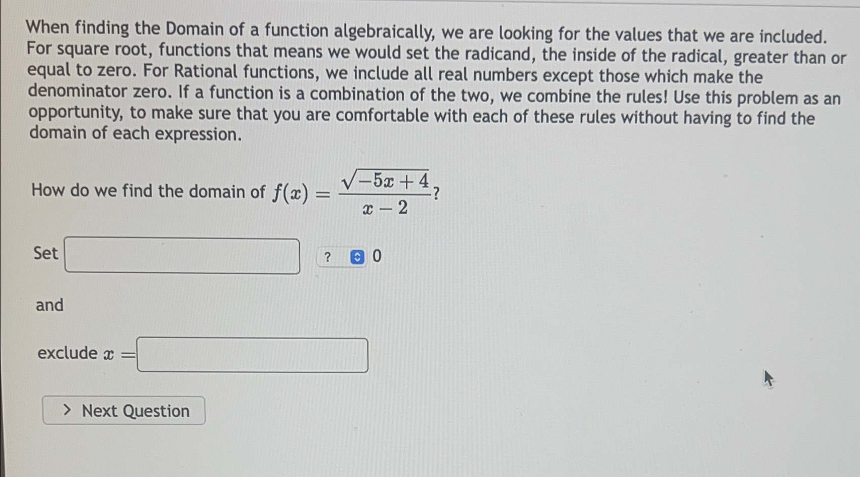 Solved When finding the Domain of a function algebraically, | Chegg.com
