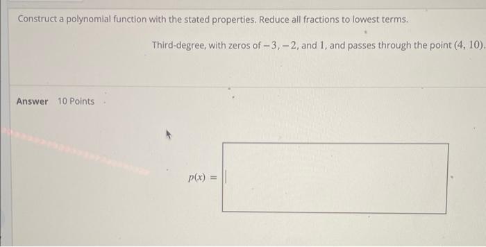 Solved Construct a polynomial function with the stated | Chegg.com