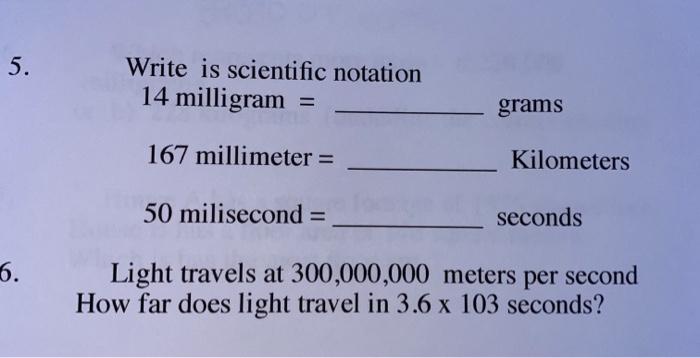Solved 5. Write is scientific notation 14 milligram grams | Chegg.com