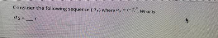 Solved Consider the following sequence {ax) where a, - | Chegg.com