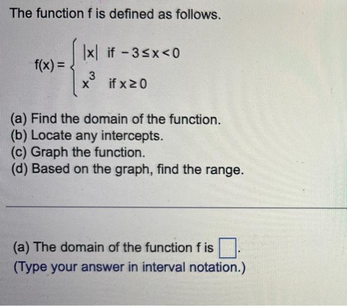 Solved The function f is defined as follows. f(x)={∣x∣x3 if | Chegg.com