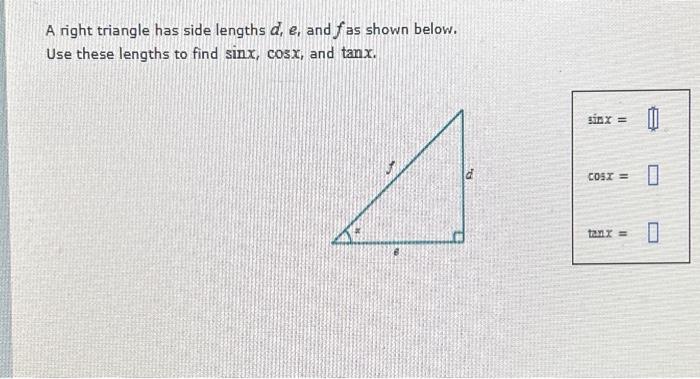 Solved A right triangle has side lengths d, e, and fas shown | Chegg.com