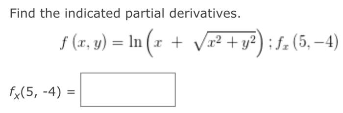 Solved Find the indicated partial derivatives. | Chegg.com