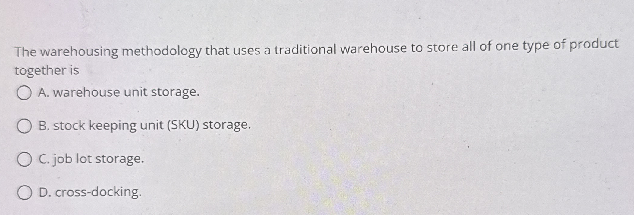 Solved The warehousing methodology that uses a traditional | Chegg.com
