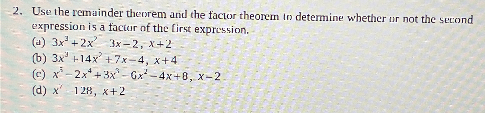 Use the remainder theorem and the factor theorem to | Chegg.com