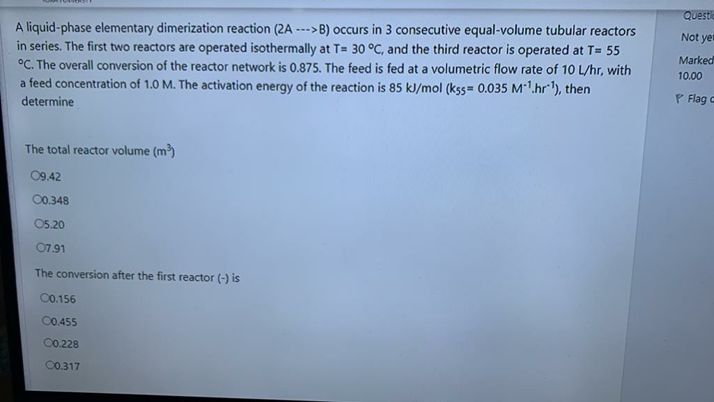 Solved Questi Not yei A liquid-phase elementary dimerization | Chegg.com