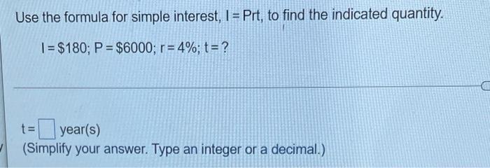 Solved Use the formula for simple interest, I = Prt, to find | Chegg.com