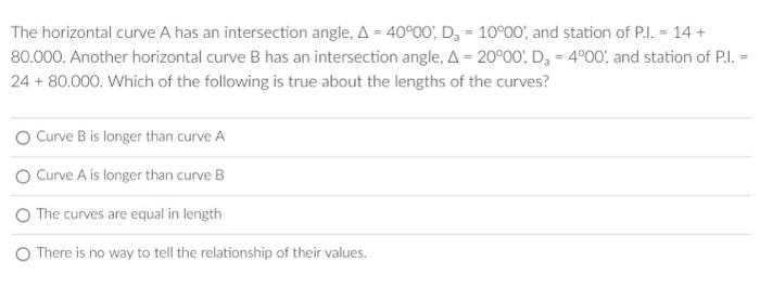 Solved The horizontal curve A has an intersection angle, | Chegg.com