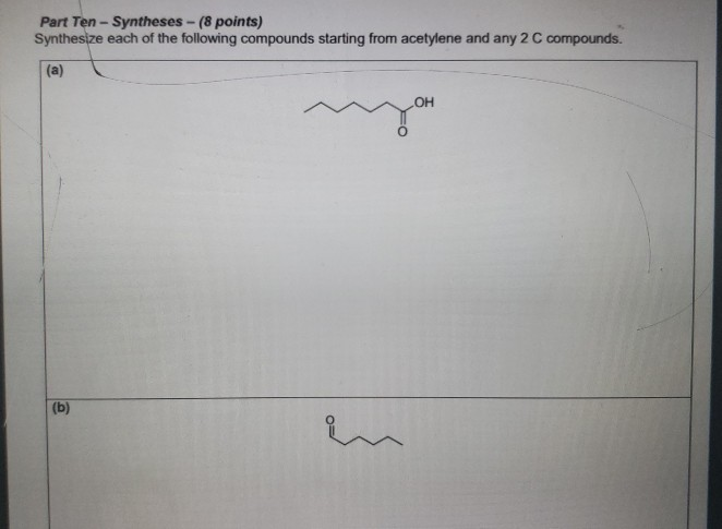Solved Part Ten - Syntheses - (8 points) Synthesize each of | Chegg.com