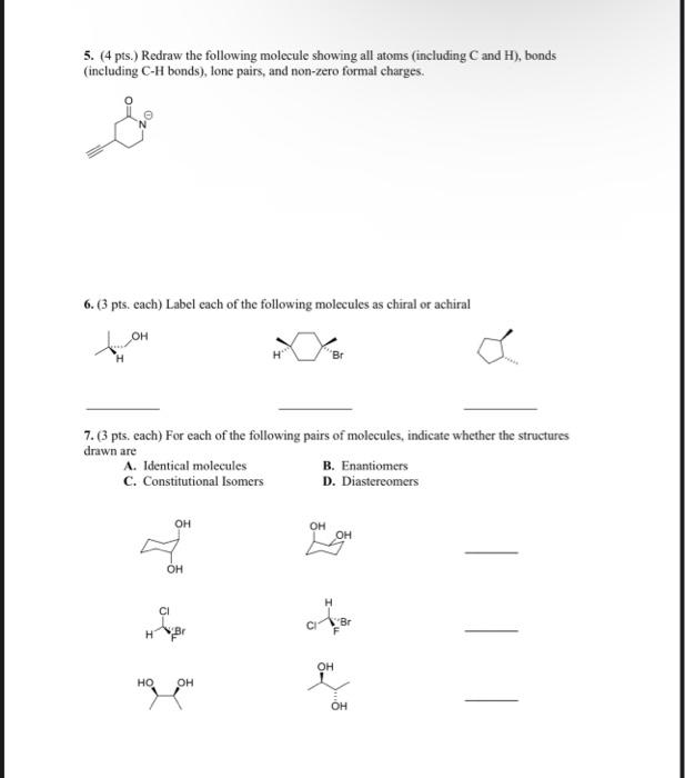 Solved 5. (4 pts.) Redraw the following molecule showing all | Chegg.com