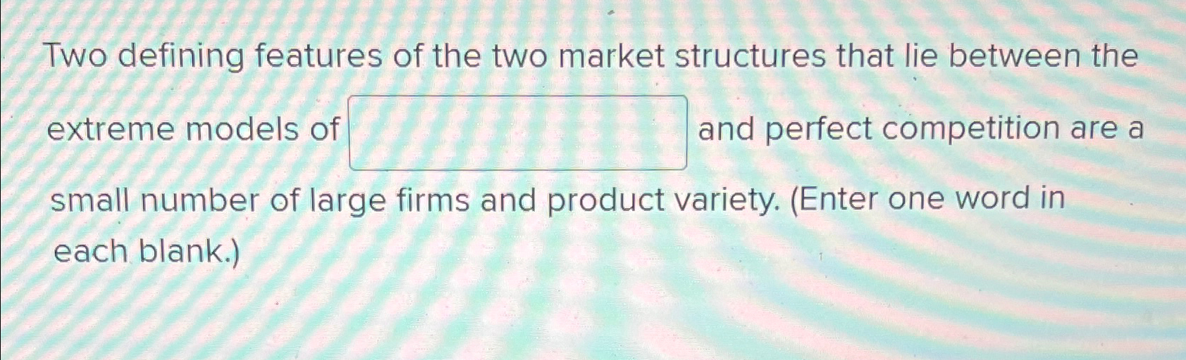 Solved Two defining features of the two market structures | Chegg.com