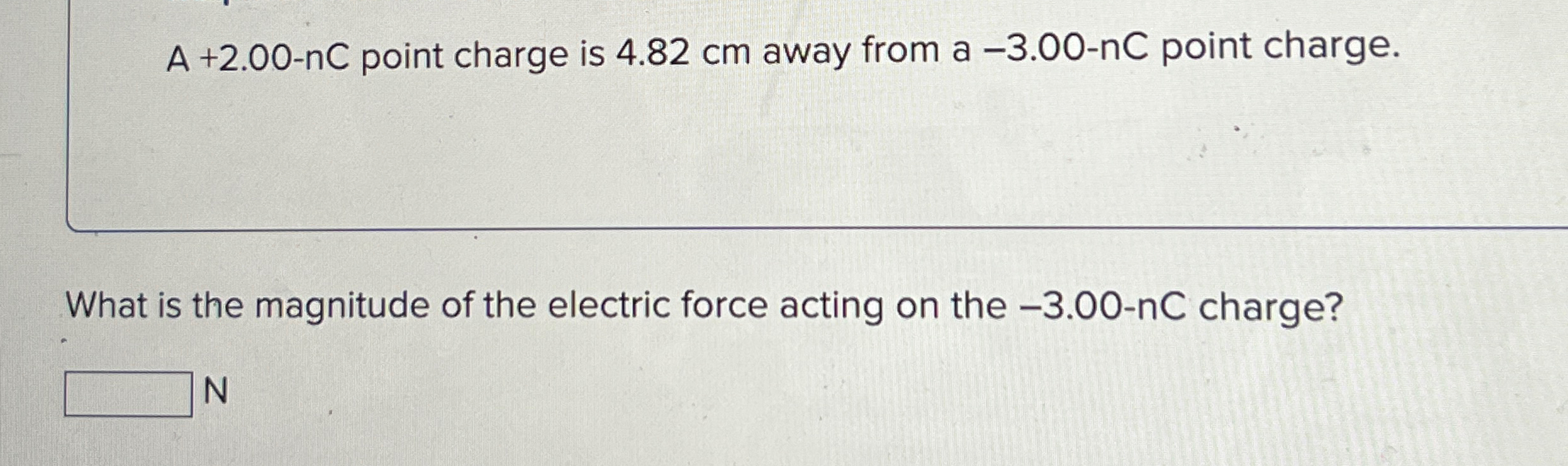 Solved A +2.00-nC ﻿point charge is 4.82cm ﻿away from a | Chegg.com