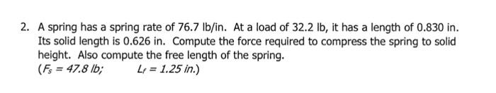 Solved 2. A spring has a spring rate of 76.7lb/in. At a load | Chegg.com