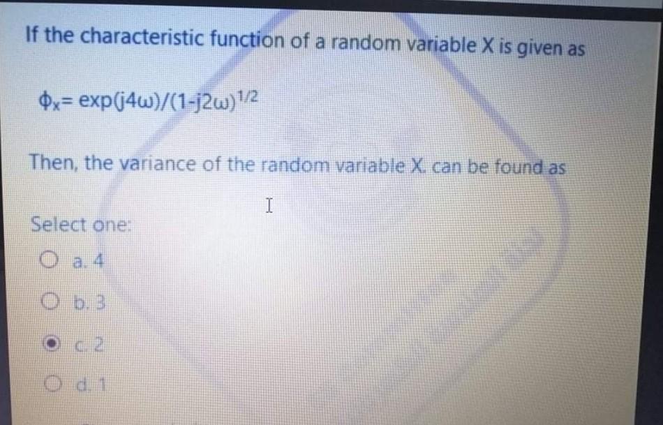 Solved If the characteristic function of a random variable X | Chegg.com