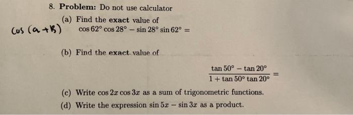 Solved 8. Problem: Do not use calculator (a) Find the exact | Chegg.com
