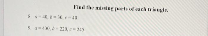 Solved Find the missing parts of each triangle. | Chegg.com