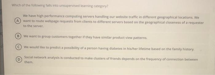 Solved Which of the following falis into unsupervised | Chegg.com