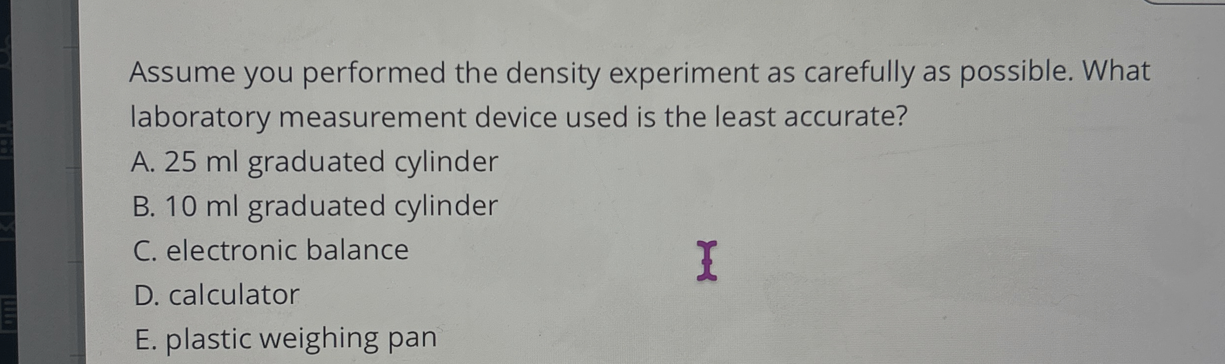 Solved Assume you performed the density experiment as | Chegg.com