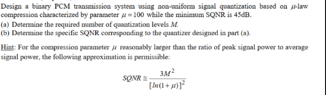 Solved Design a binary PCM transmission system using | Chegg.com