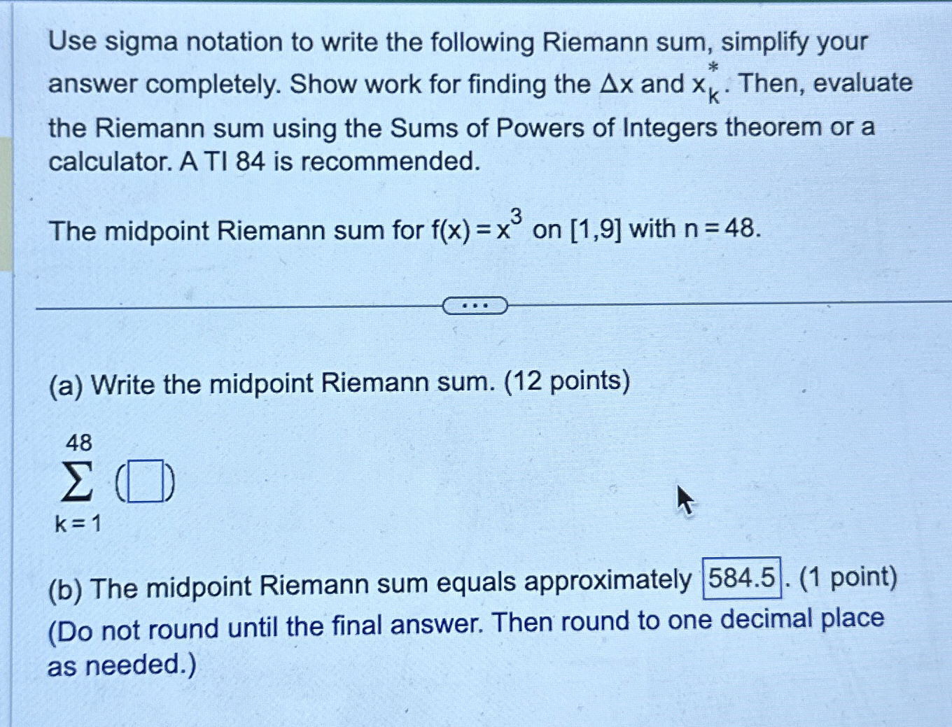 Solved Use sigma notation to write the following Riemann | Chegg.com