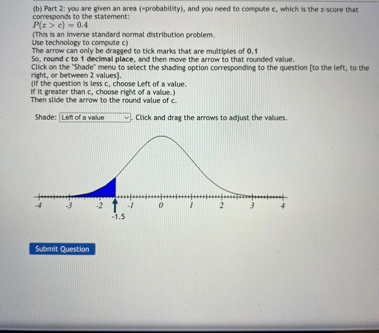 Solved (b) Part 2: you are given an area (=probability), and | Chegg.com
