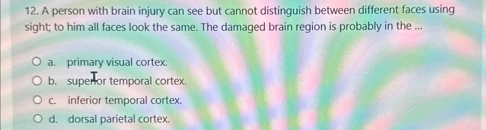 Solved A person with brain injury can see but cannot | Chegg.com