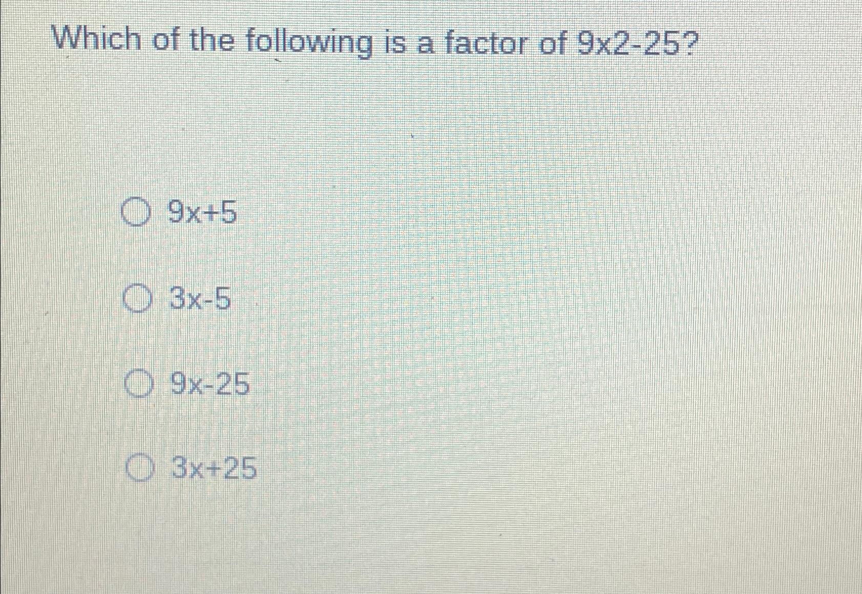 Solved Which of the following is a factor of | Chegg.com