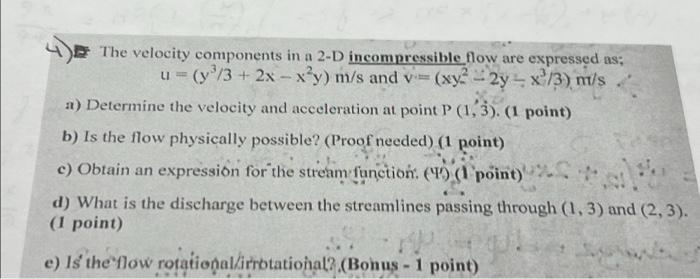 Solved The velocity components in a 2-D incompressible flow | Chegg.com