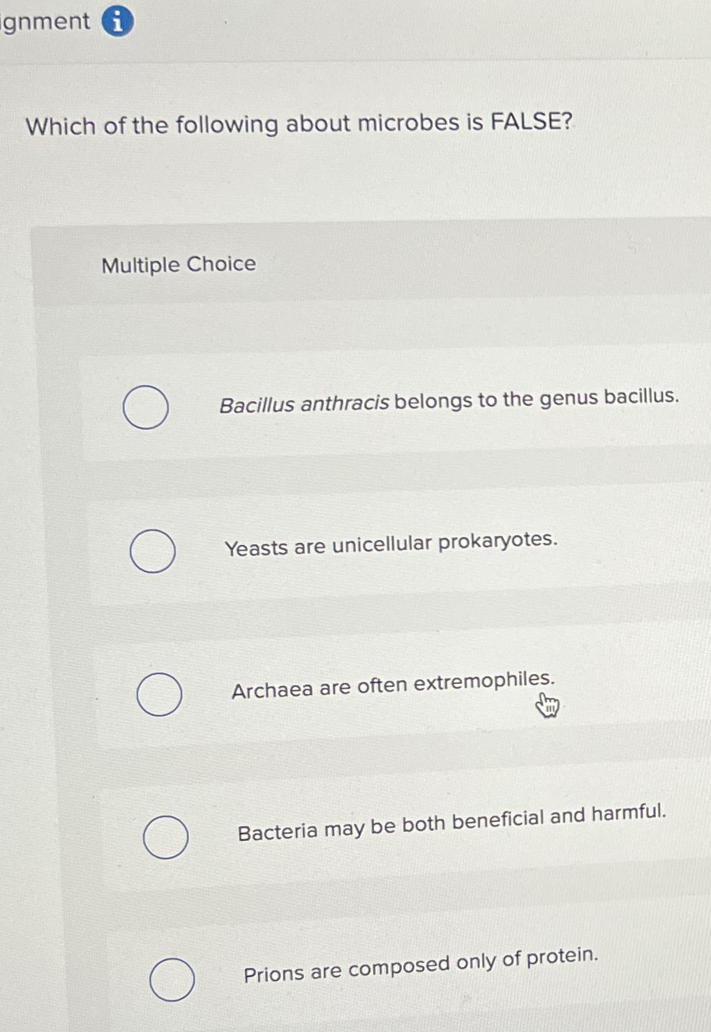 Solved gnment iWhich of the following about microbes is | Chegg.com