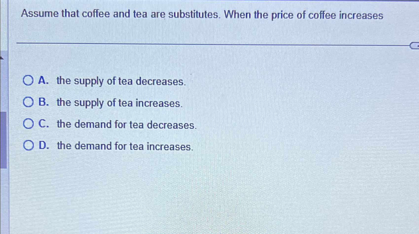 Solved Assume that coffee and tea are substitutes. When the | Chegg.com
