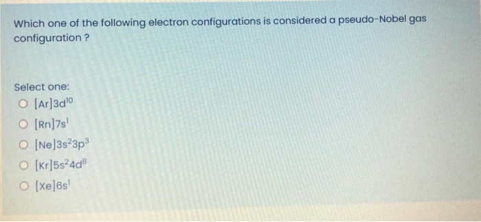 Solved Which one of the following electron configurations is | Chegg.com